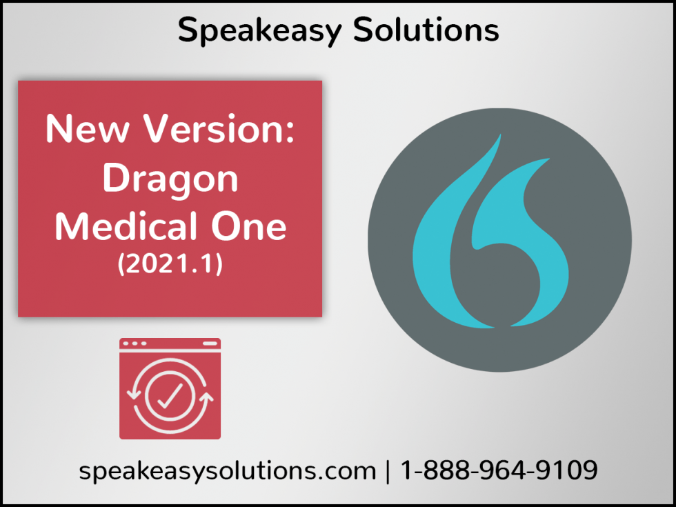Dragon Medical One New Version 2021.1 | Speakeasy Solutions Inc.